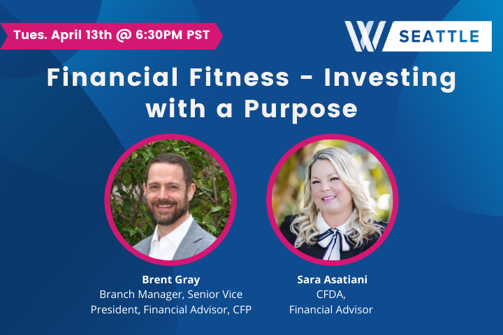 WISE Seattle: Financial Fitness - Investing with Impact - WISE | Seattle Chapter